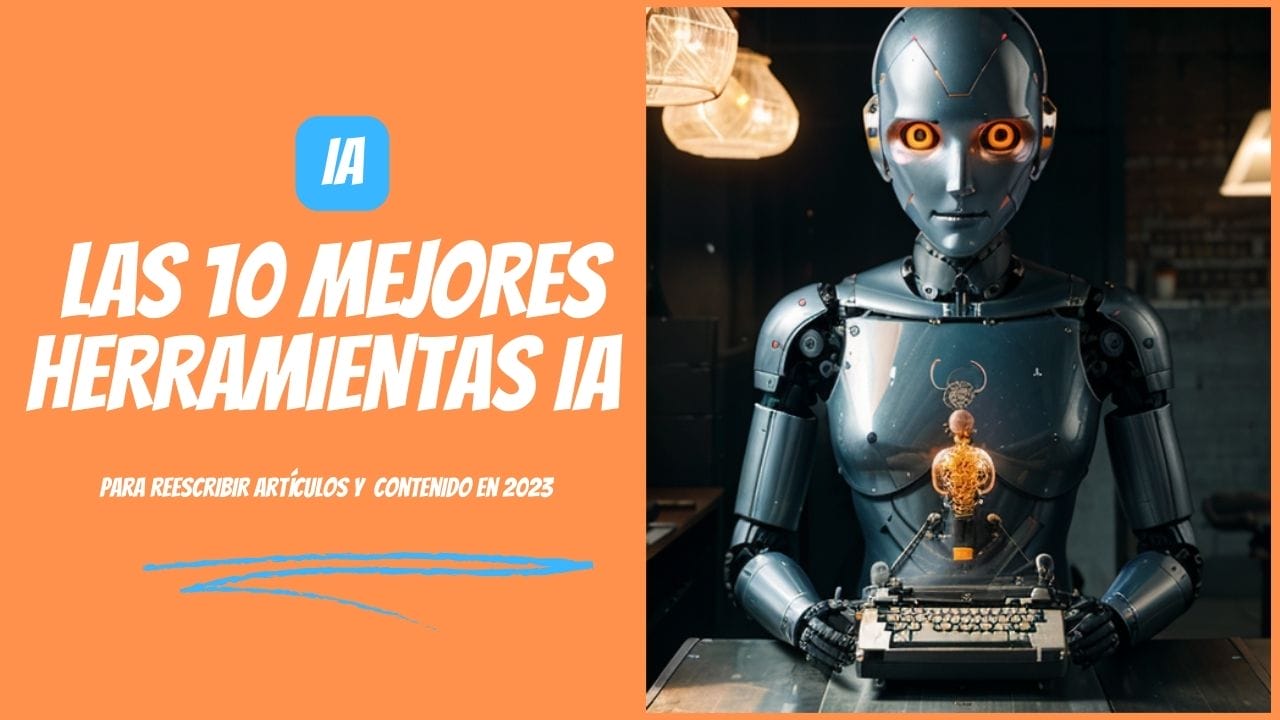 Las 10 mejores herramientas de IA para parafrasear y reescribir artículos con IA y re-escritura ...